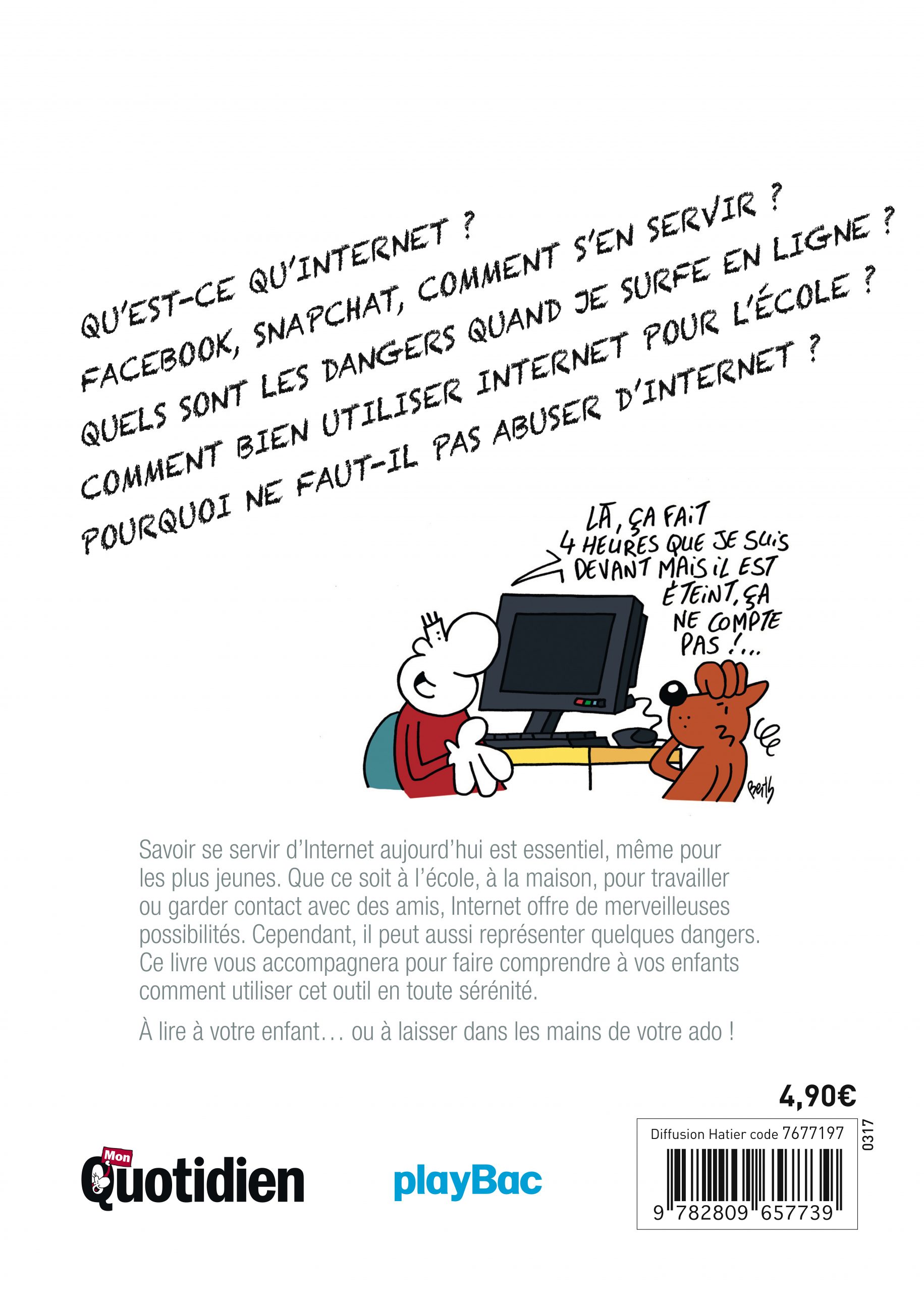 Mon Quotidien - Internet et ses pièges expliqués aux enfants - Playbac